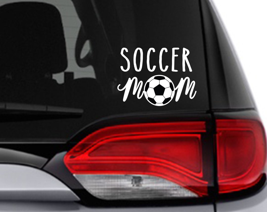 Soccer Mom Car Decal Sports Mom Sports Decal Soccer Decal - Etsy