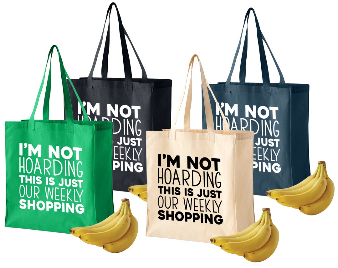 Reusable Shopping Bag I'm Not Hoarding Funny Grocery Sac Market Bag ...