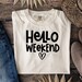 Weekend SVG Weekending Svg Hello Weekend Svg Friday Svg - Etsy