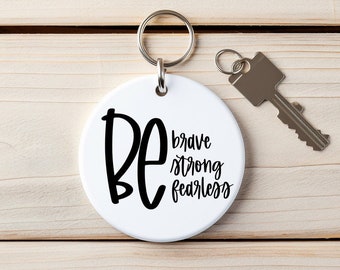 Be Brave Be Strong Be Fearless SVG , Inspirational Quotes SVG ...