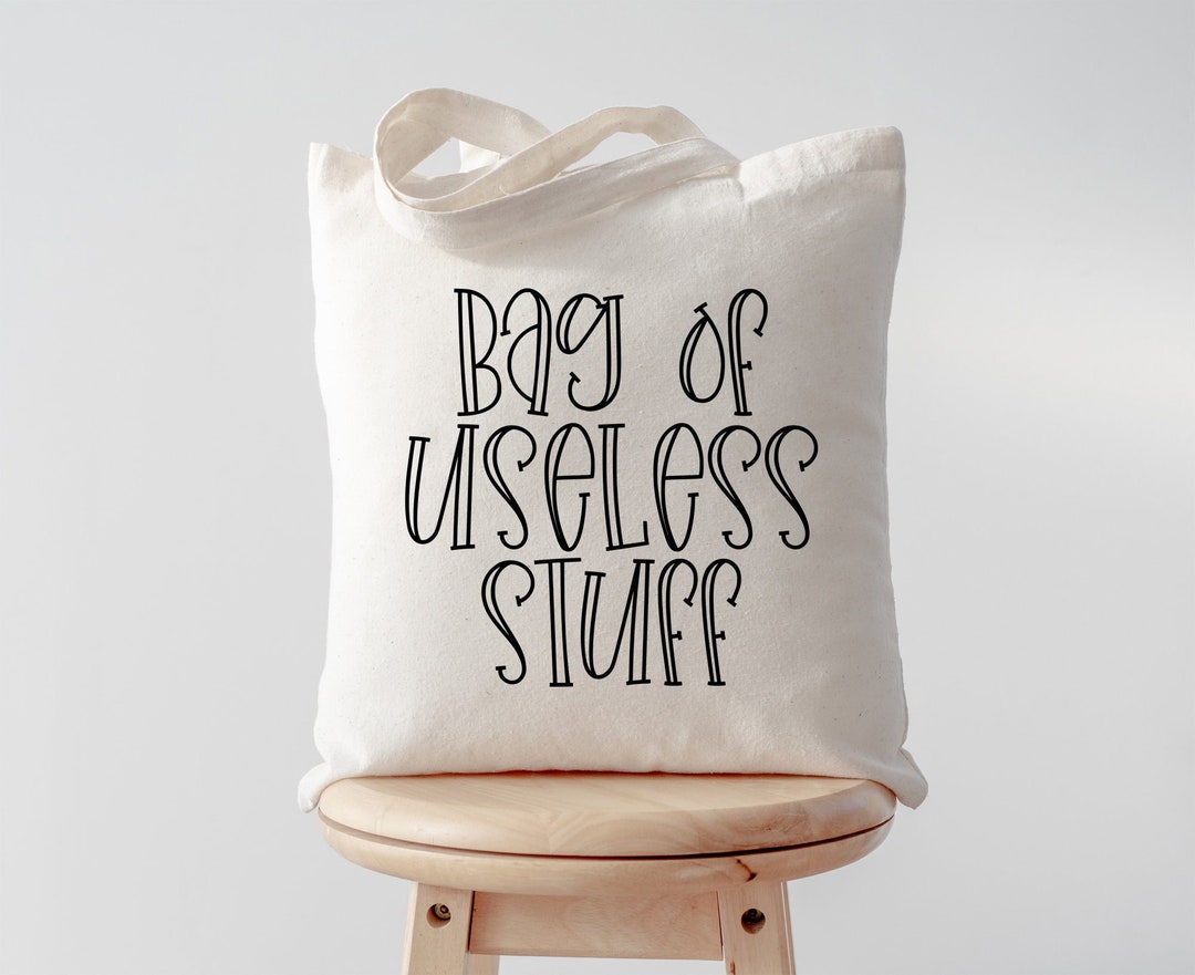 Tote Bag SVG Svg Cut File Bag of Useless Stuff VG Funny Tote Bag Svg ...