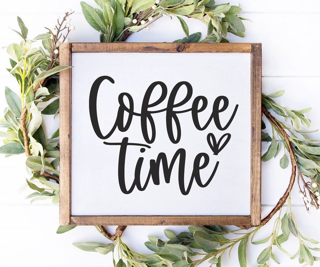 Coffee Time SVG Coffee Svg Coffee Bar Svg Coffee Mug Svg Coffee Cup Svg ...