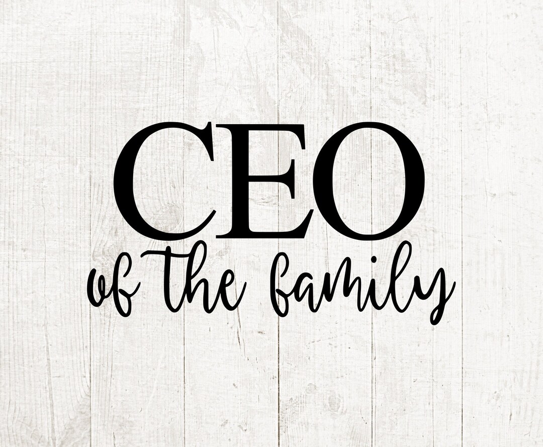 CEO Svg Ceo of the Family Svg Household Ceo Svg Ceo of - Etsy