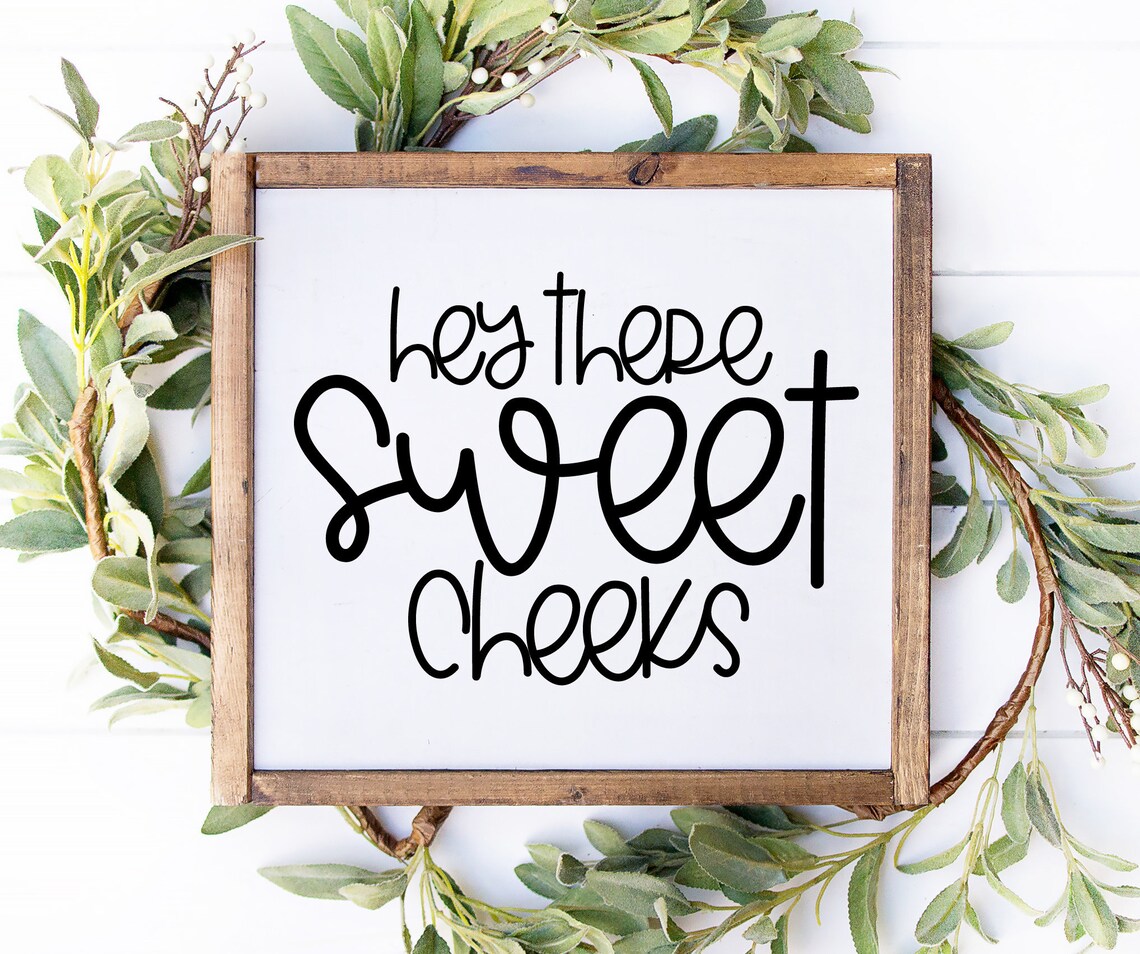 Hey There Sweet Cheeks SVG Bathroom Svg Bathroom Sign Svg - Etsy