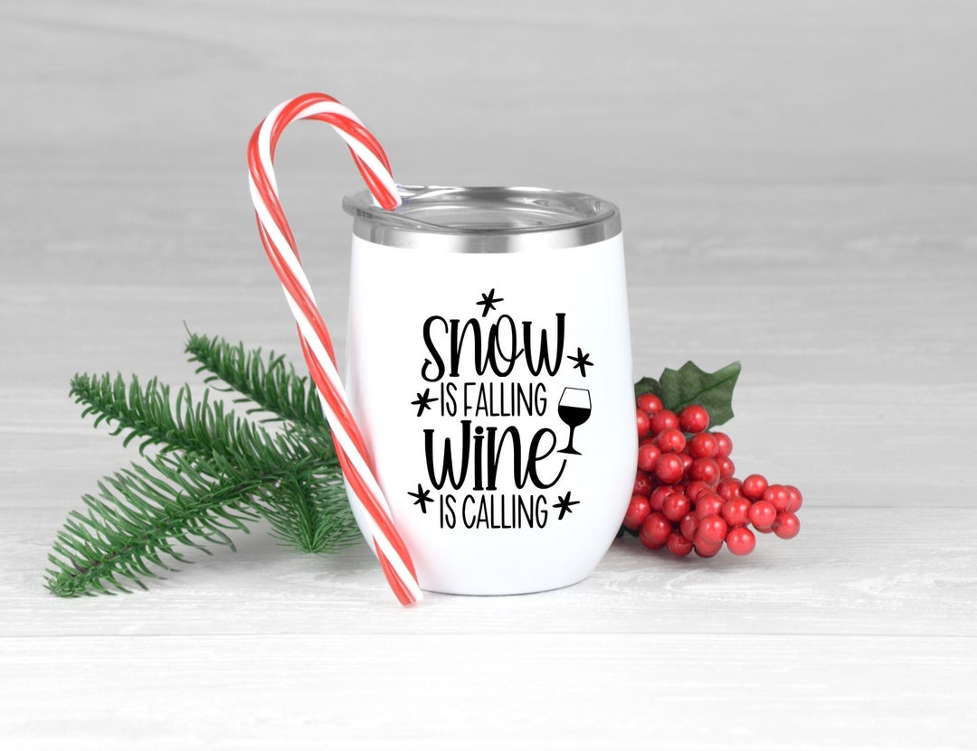 Snow is Falling Wine is Calling SVG Snow Svg Wine Svg Winter Svg ...