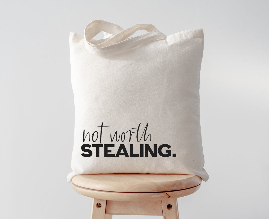 Not Worth Stealing SVG Funny Tote Svg Tote Bag Svg - Etsy UK