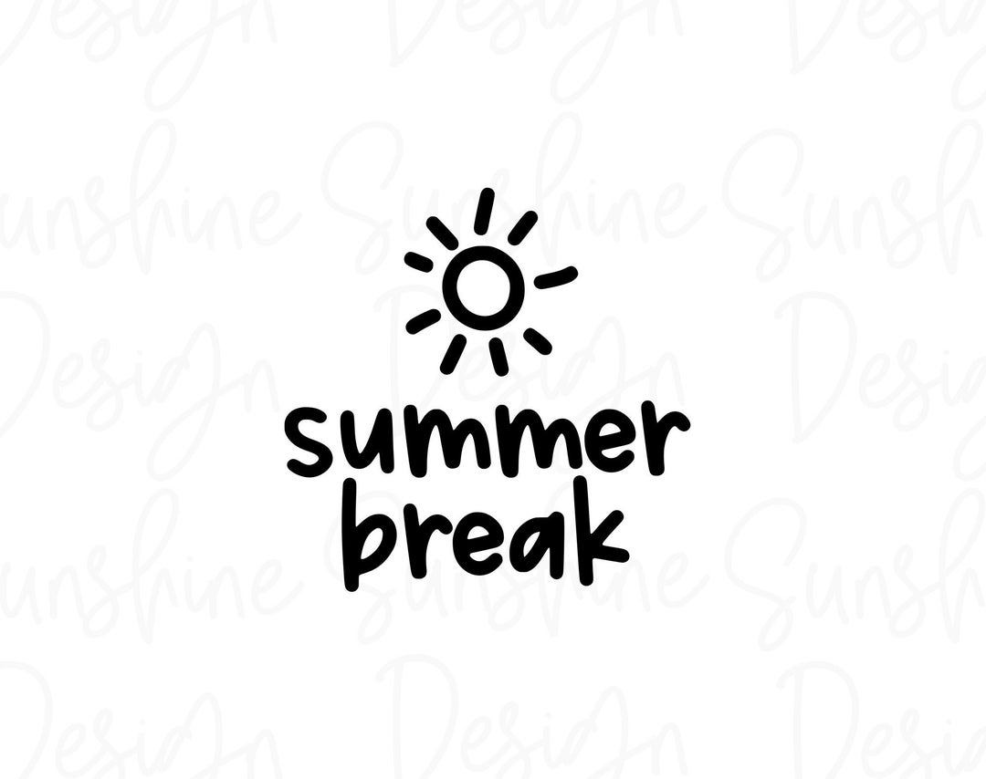 Summer Break SVG Summer Svg Beach Svg Teacher Svg Summertime Svg ...
