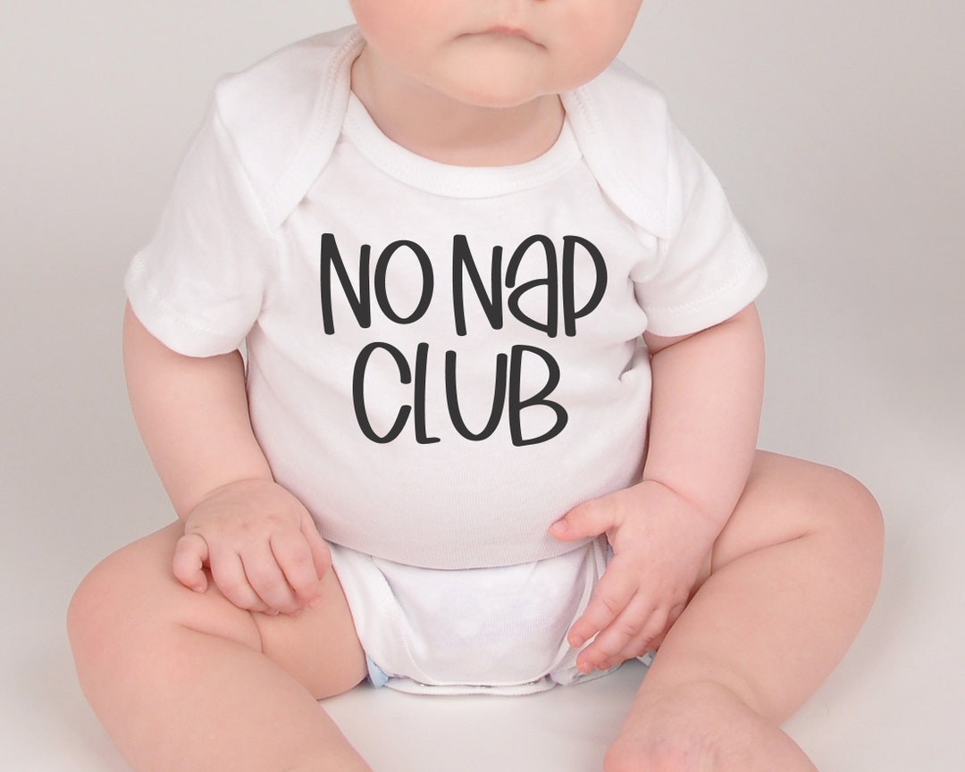 No Nap Club SVG Nap Svg Baby Svg Funny Baby Svg Boss Svg Newborn Svg ...