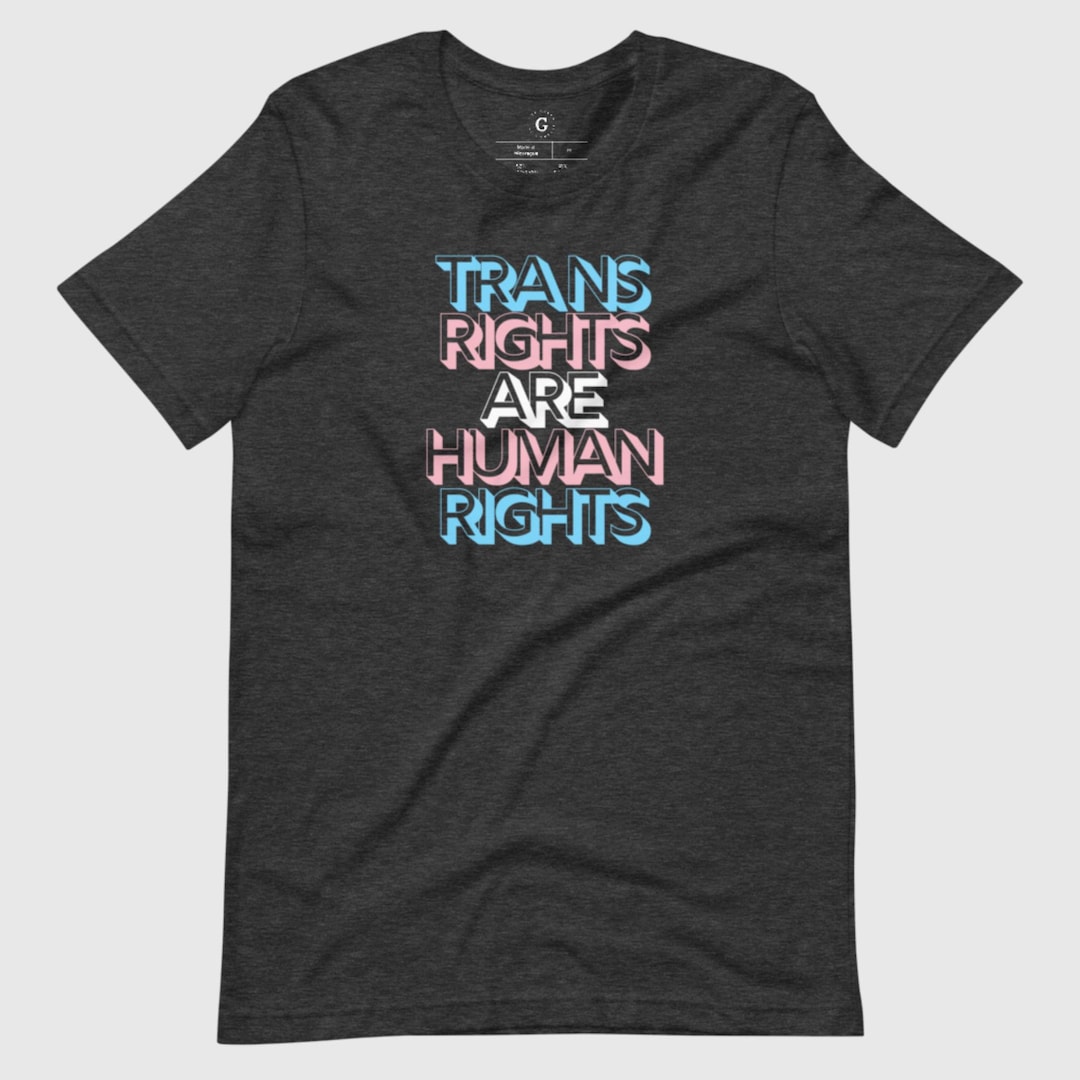 Trans Rights Are Human Rights, Trans Pride Tee, LGBTQ, Pride Month - Etsy