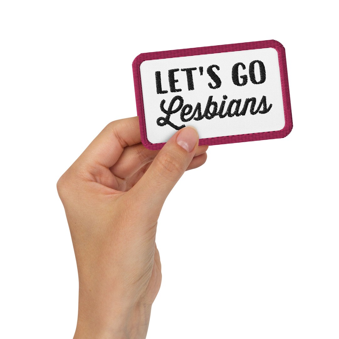 Let's Go Lesbians Embroidered Patch - Etsy