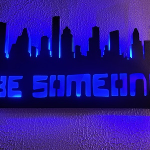 Be Someone Houston, Houston Texas Skyline Custom Lighted Sign, Houston ...