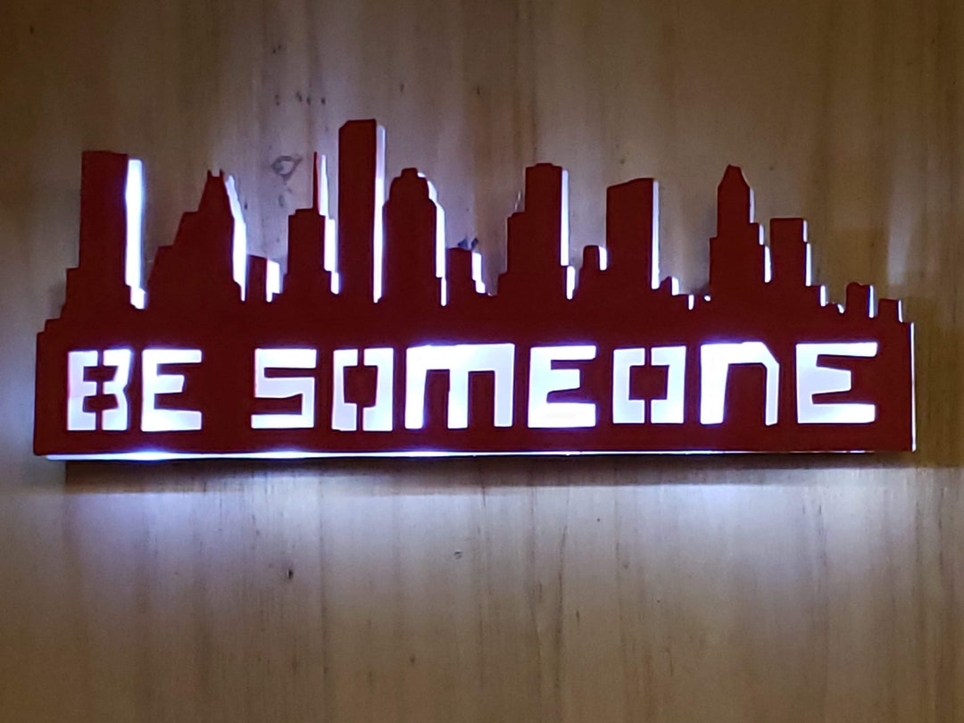 Be Someone Houston, Houston Texas Skyline Custom Lighted Sign, Houston ...