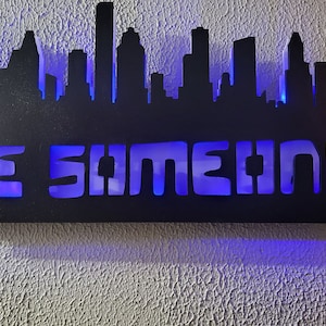 Be Someone Houston, Houston Texas Skyline Custom Lighted Sign, Houston ...