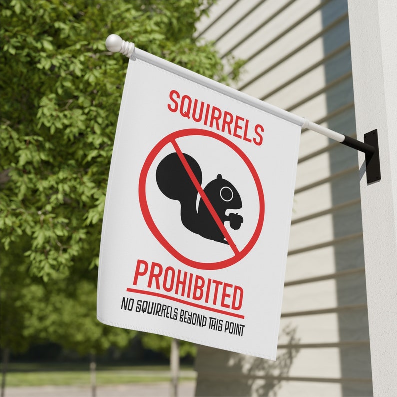 No Squirrels Flag Squirrels Prohibited No Squirrels Beyond This Point ...