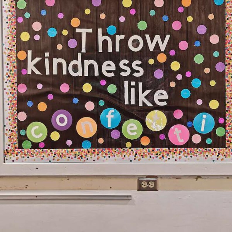 Back to School Bulletin Board | Throw Kindness Like Confetti ...