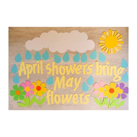 April Showers Bring May Flowers Bulletin Board Ideas