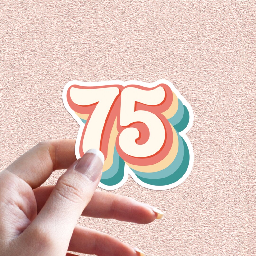 Number 75 Sticker 75th Birthday Stickers Number Birthday - Etsy