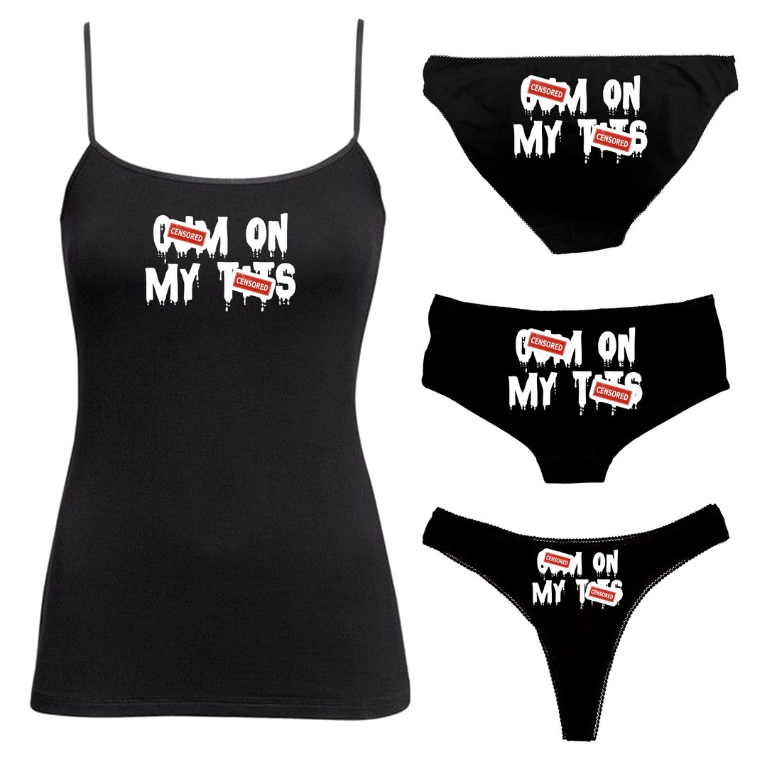 Cum On My Tits Knickers Panties And Camisole Set Facial Cumslut Panties