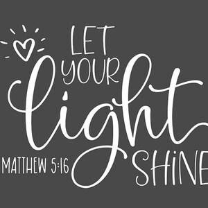 Let Your Light Shine Matthew 5:16 Decal ... Free Shipping! - Etsy