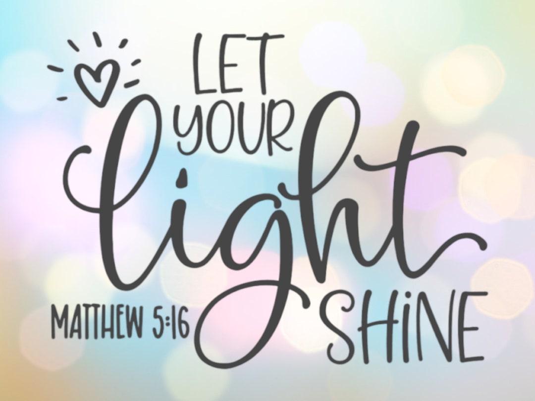 Let Your Light Shine Matthew 5:16 Decal ... Free Shipping! - Etsy