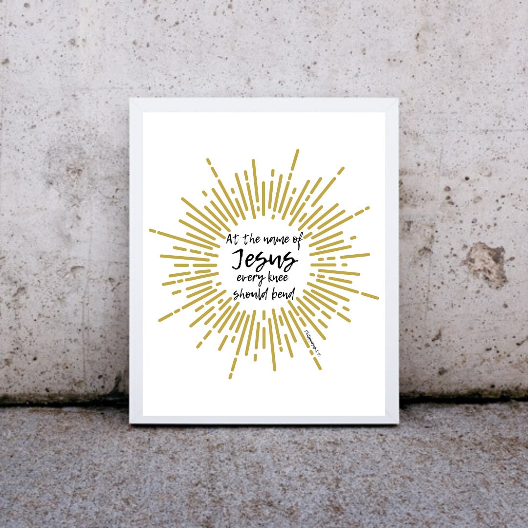 DIGITAL DOWNLOAD at the Name of Jesus Every Knee Should Bend | Etsy