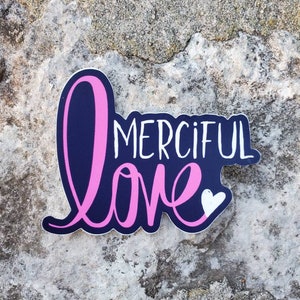 Merciful Love Die Cut Vinyl Sticker Catholic Sticker Christian Water ...