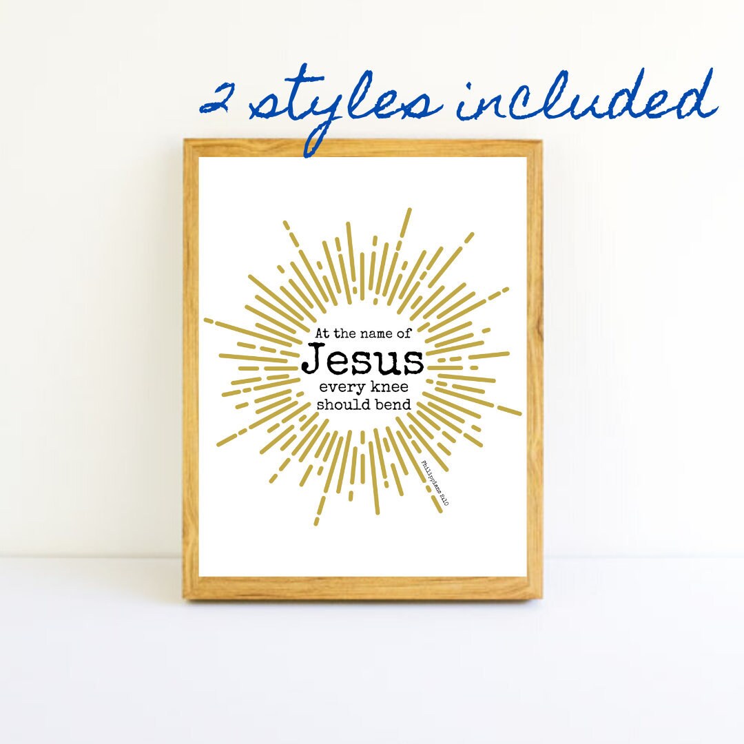 DIGITAL DOWNLOAD at the Name of Jesus Every Knee Should Bend Printable ...