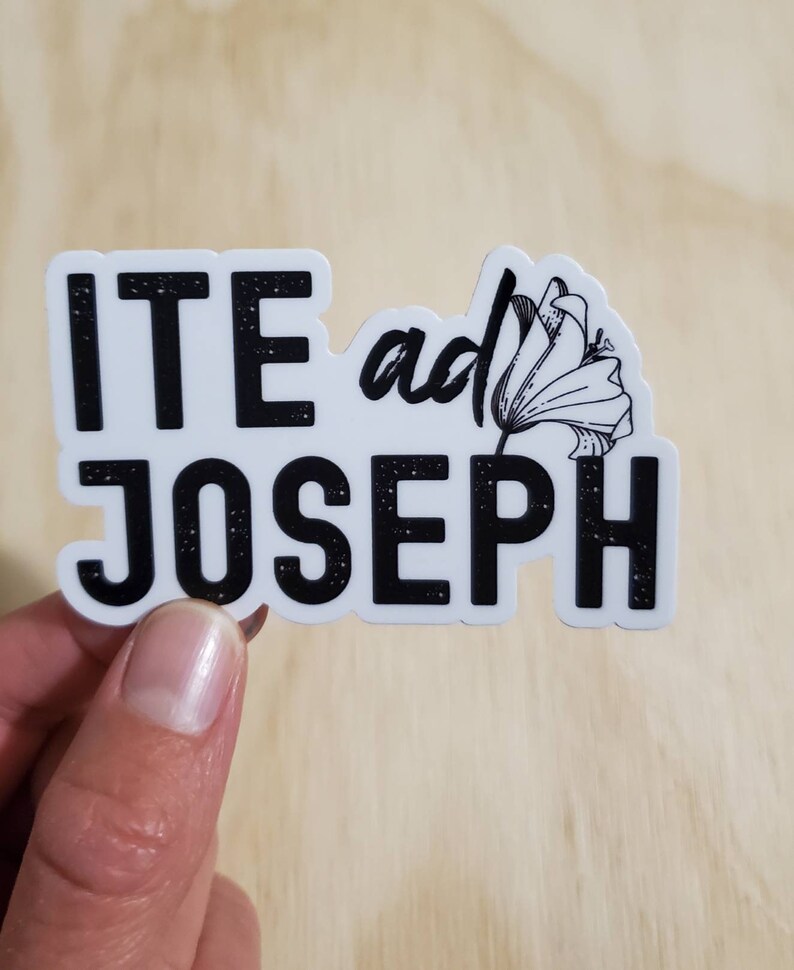 Ite Ad Joseph st. Joseph Die Cut Sticker Catholic | Etsy