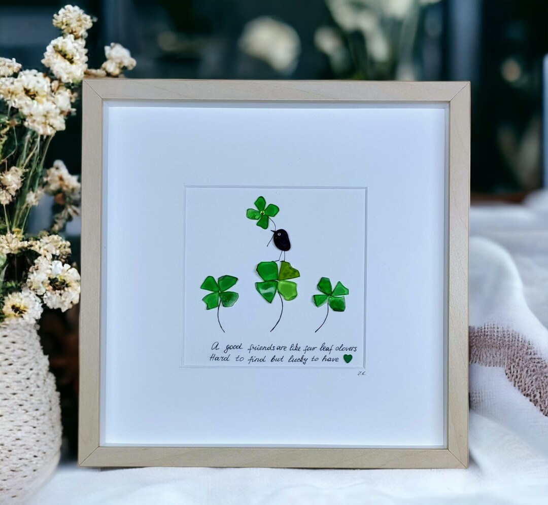 Friends Are Like Four Leaf Clovers - Framed Beach Art & Sea Glass ...