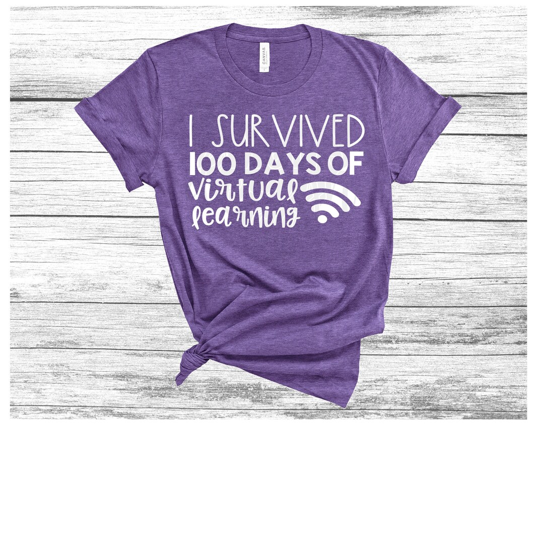 I Survived 100 Days of Virtual Learning/teacher Svg/teacher - Etsy