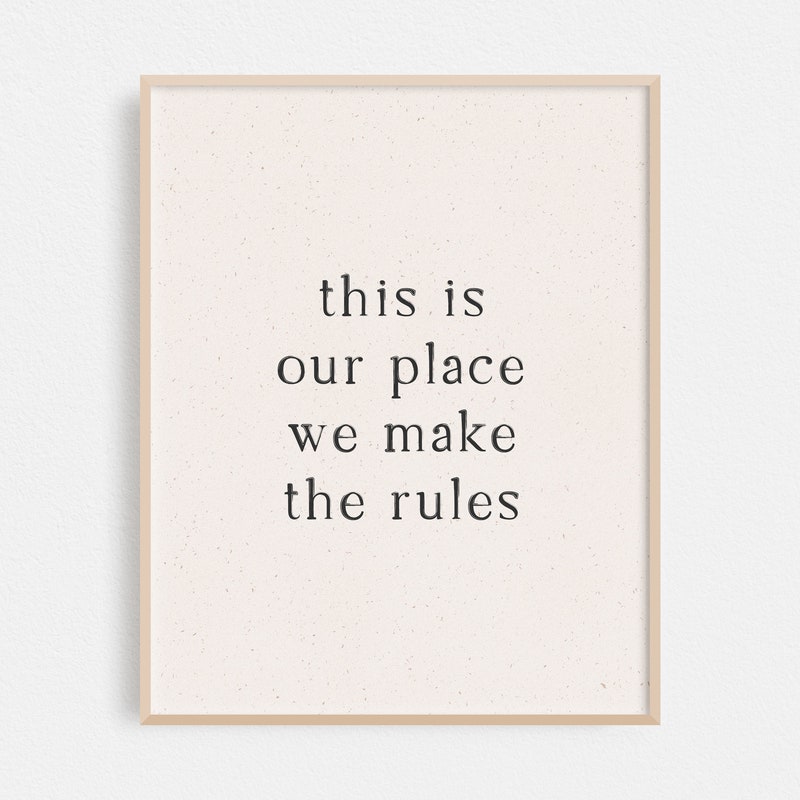 This is Our Place We Make the Rules - Etsy