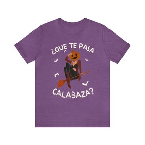 Que Te Pasa Calabaza Shirt, Latina Shirt, Spanish Halloween, Dia De ...