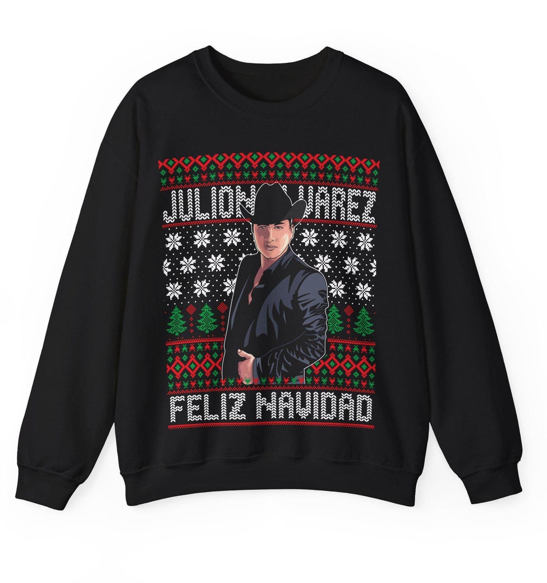 Julion Alvarez Sweatshirt, Feliz Navidad Sweatshirt, Ugly Christmas ...