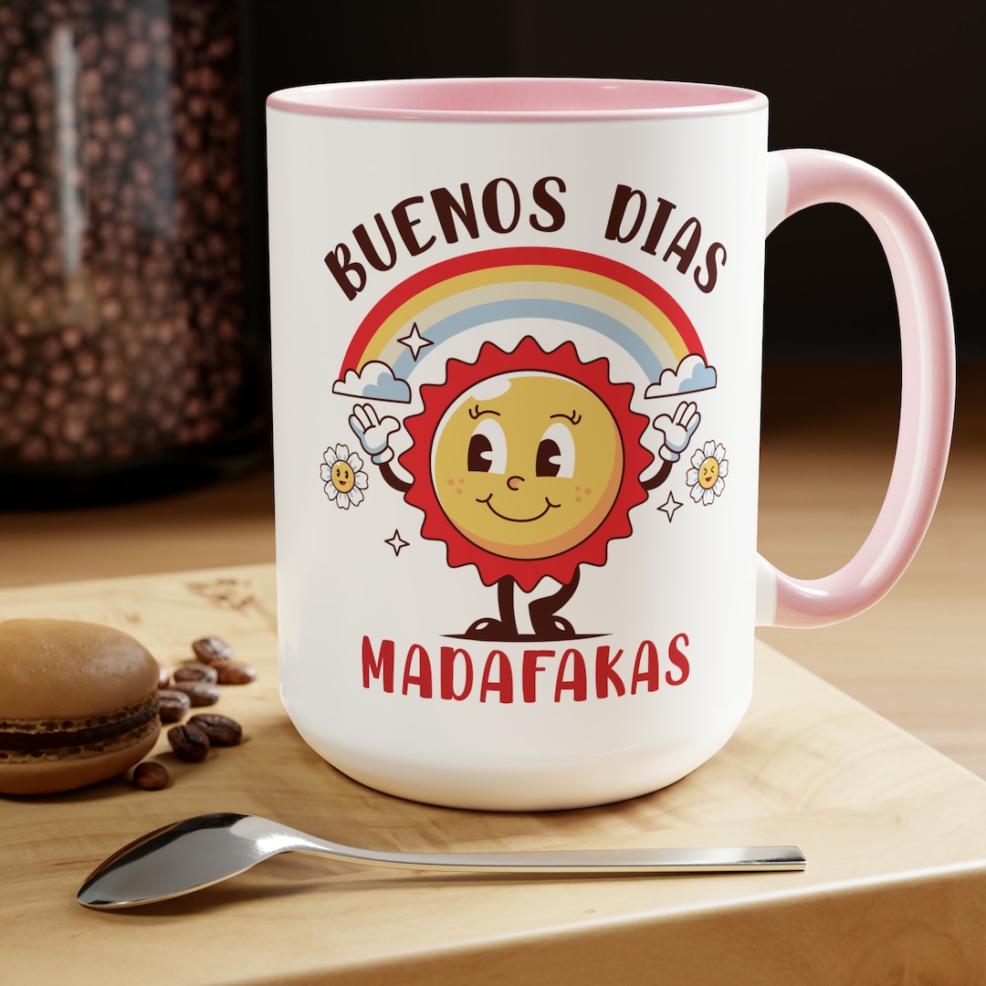 Buenos Dias Madafakas Mug, Funny Spanish Mug, Latina Mug, Latina Gift ...