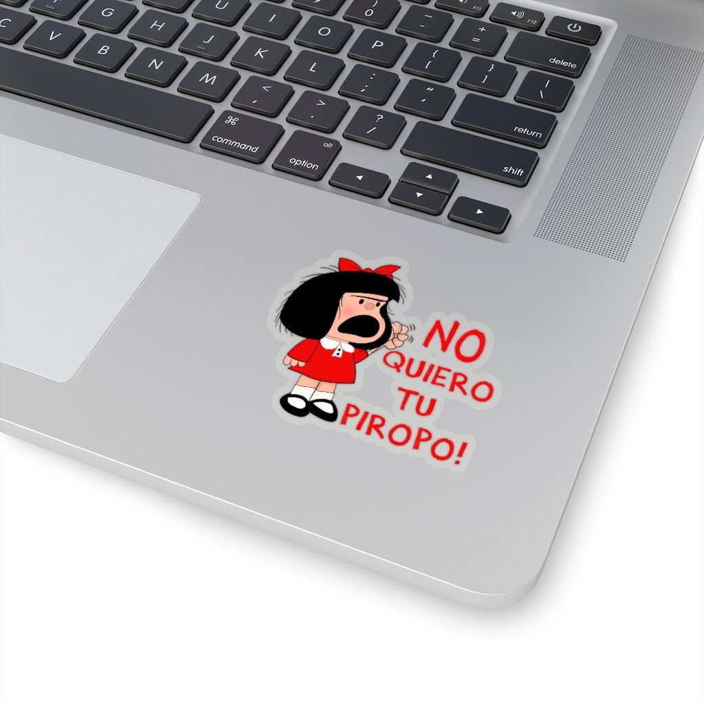 No Quiero Tu Piropo Sticker Spanish Sticker Mafalda Sticker - Etsy