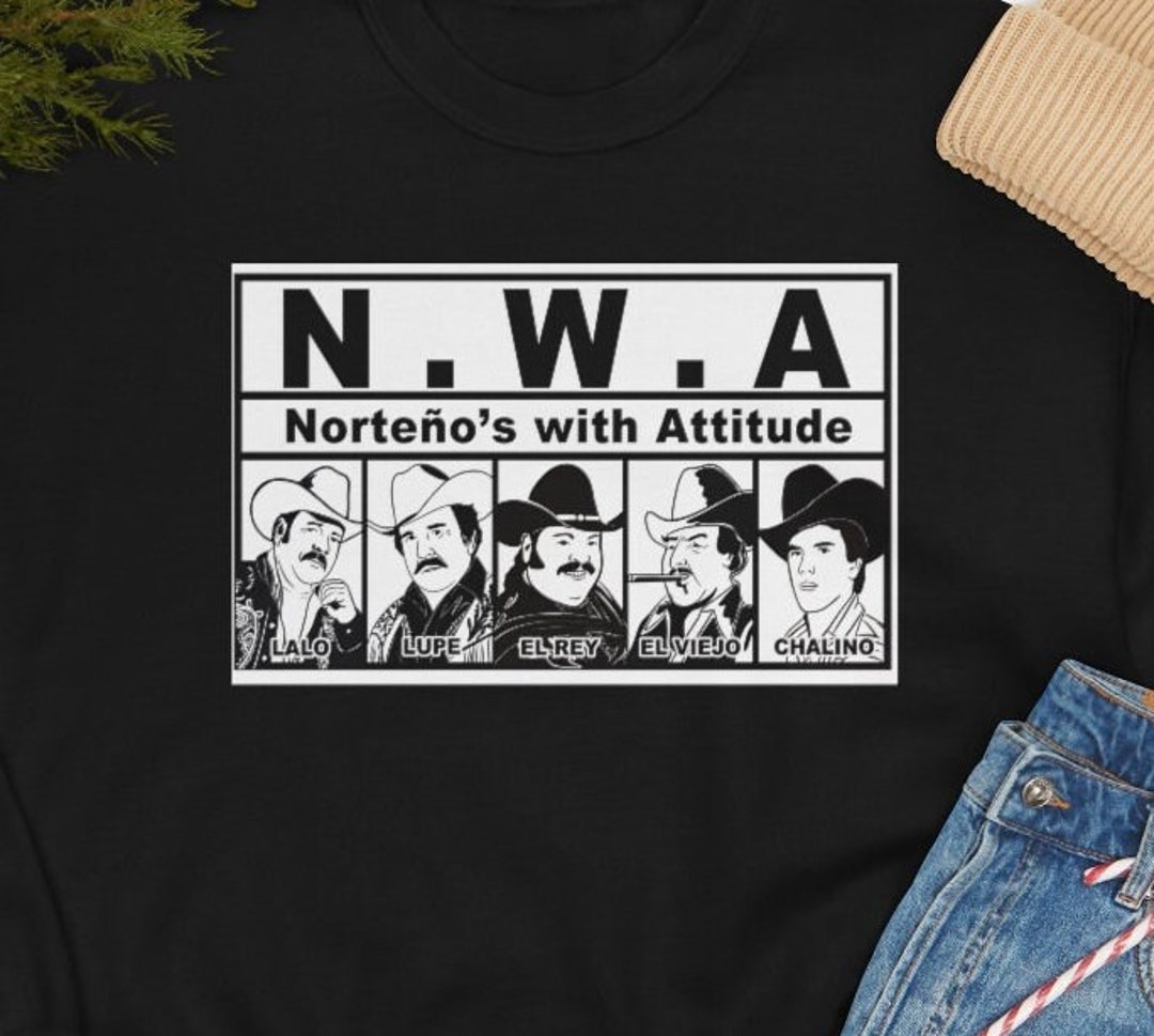 Norteños With Attitude Sweatshirt, Lalo Mora Sweatshirt, Chalino Shirt ...
