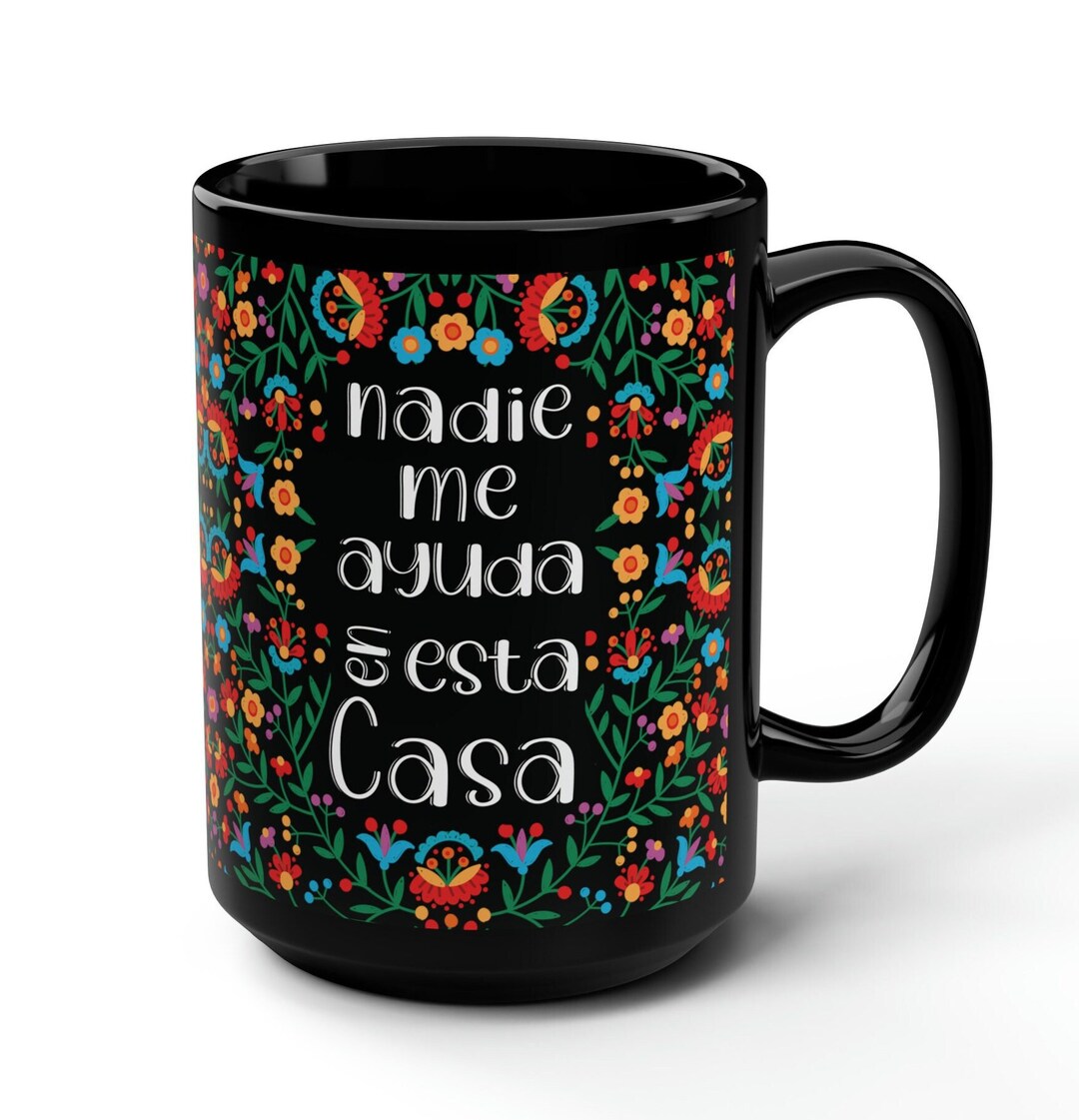 Nadie Me Ayuda En Esta Casa Mug, Latina Mug, Regalos Para Mama, Spanish ...