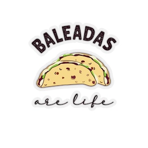 Baleadas Are Life Sticker, Baleadas Stickers, Honduras Sticker ...