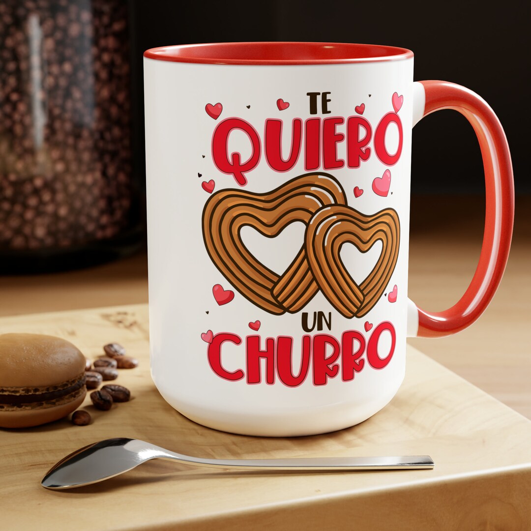 Te Quiero Un Churro Mug, Latina Valentine's Mug, Taza En Español, Taza ...