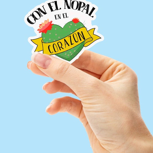 Con El Nopal En El Corazon Sticker Mexican Sticker Latin - Etsy