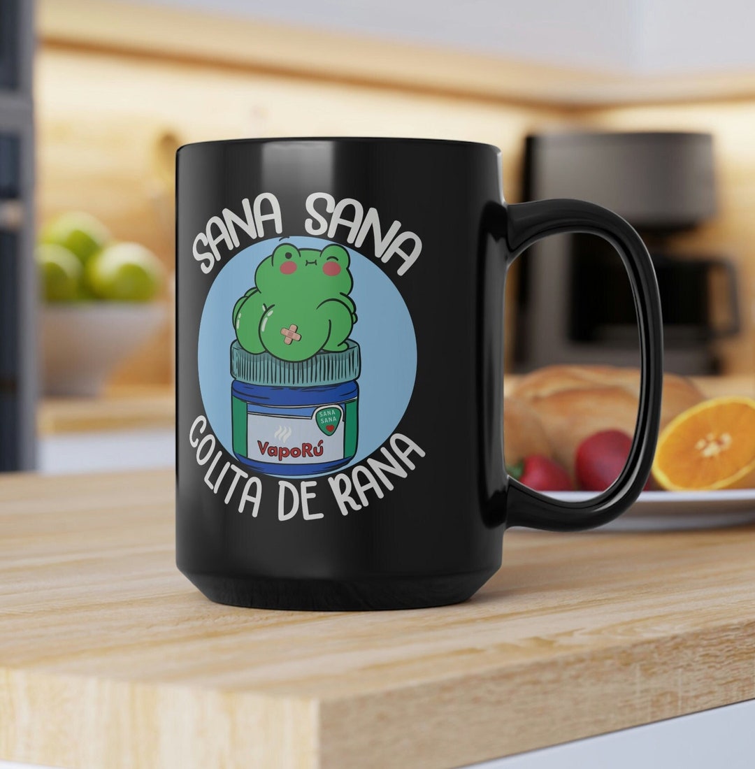 Sana Sana Colita De Rana Black Mug, Latina Mug, Taza En Espanol ...