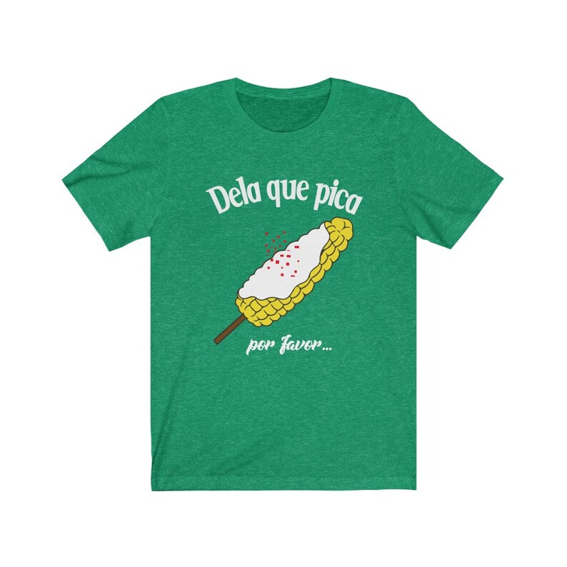 De La Que Pica Shirt Elote Shirt Regalos En Español El - Etsy