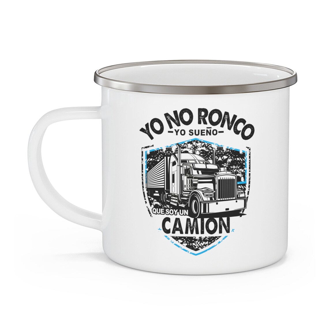 Yo No Ronco, Yo Sueño Que Soy Un Camion Enamel Camping Mug, Regalo Para ...