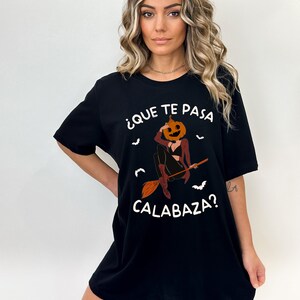 Que Te Pasa Calabaza Shirt, Latina Shirt, Spanish Halloween, Dia De ...
