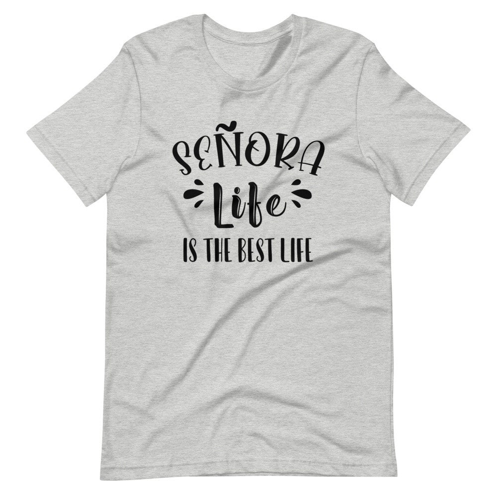 Señora Life Shirt, Latina Shirt, Spanish Shirt, Regalos Espanol ...