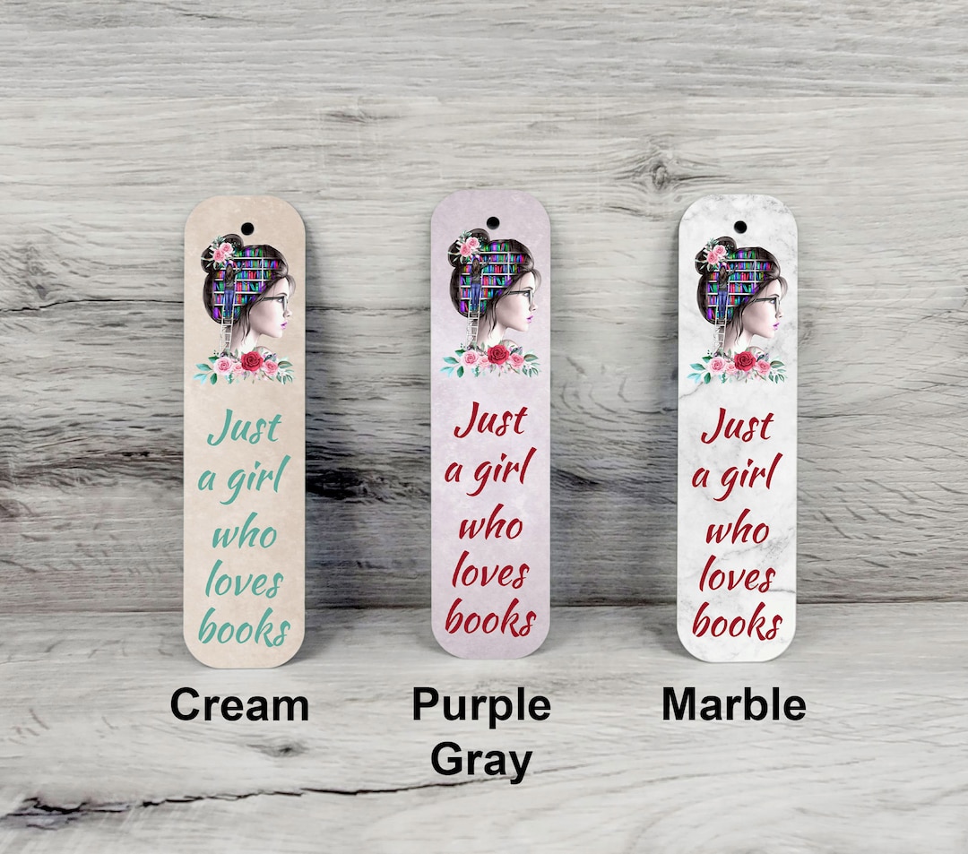Bookmark - Just a Girl Who Loves Books (sublimated Aluminum) - Etsy