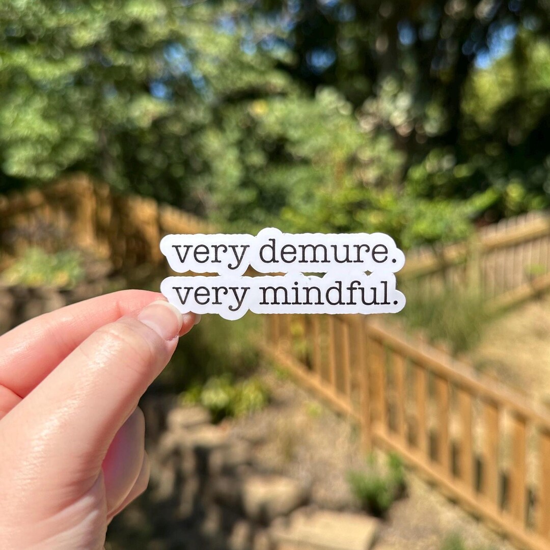Very Demure, Very Mindful Vinyl Sticker - Etsy