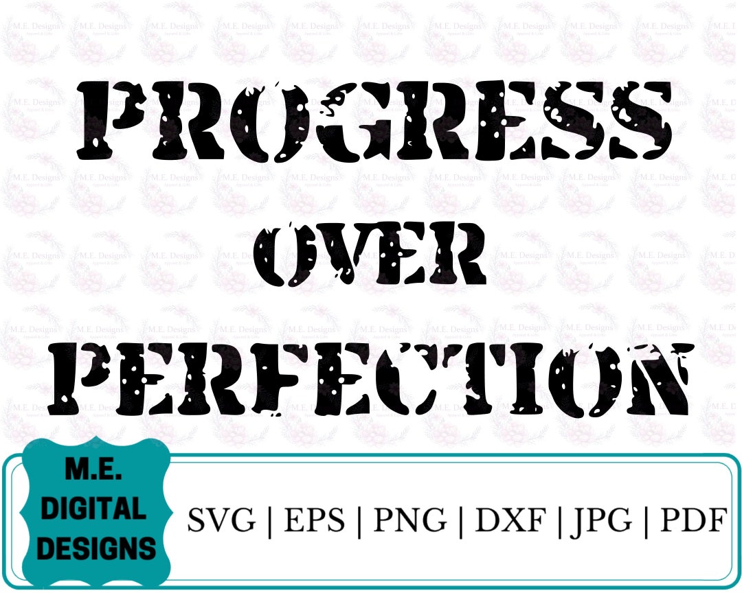 Progress Over Perfection Svg Progress Over Perfection Png Digital ...