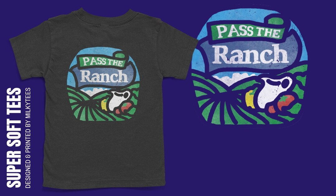 Pass the Ranch T-shirt, Ranch Dressing T-shirt, Womens Hippy T-shirt ...