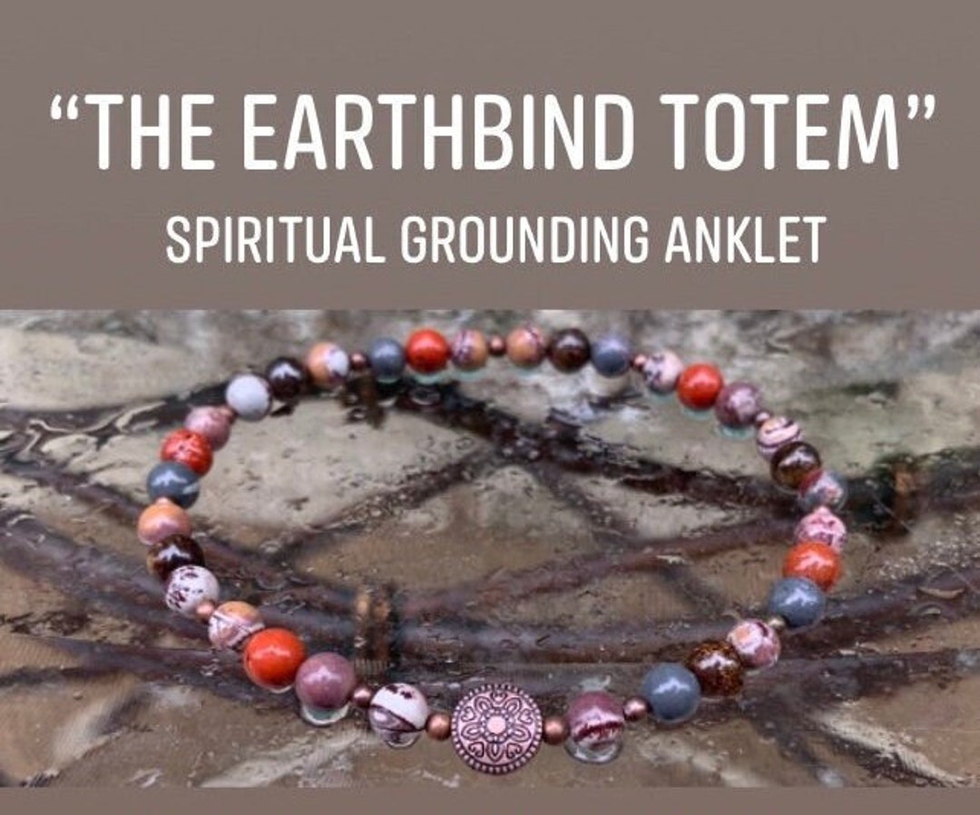Grounded Connection to Earth the Earthbind Totem Enlightenment ...